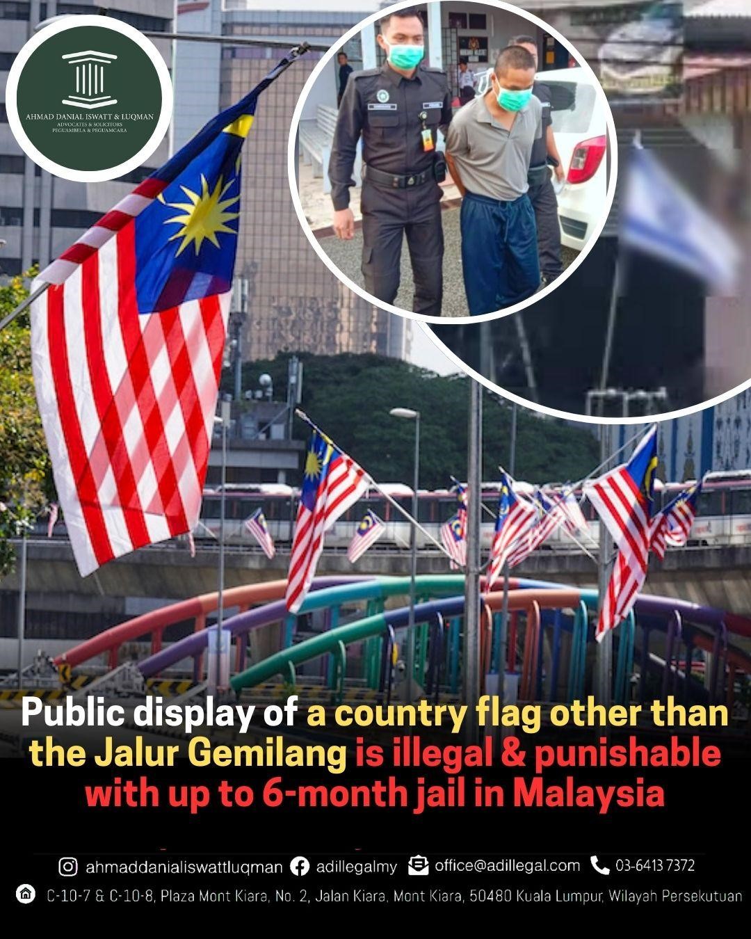 Public display of a country flag other than the Jalur Gemilang is ...