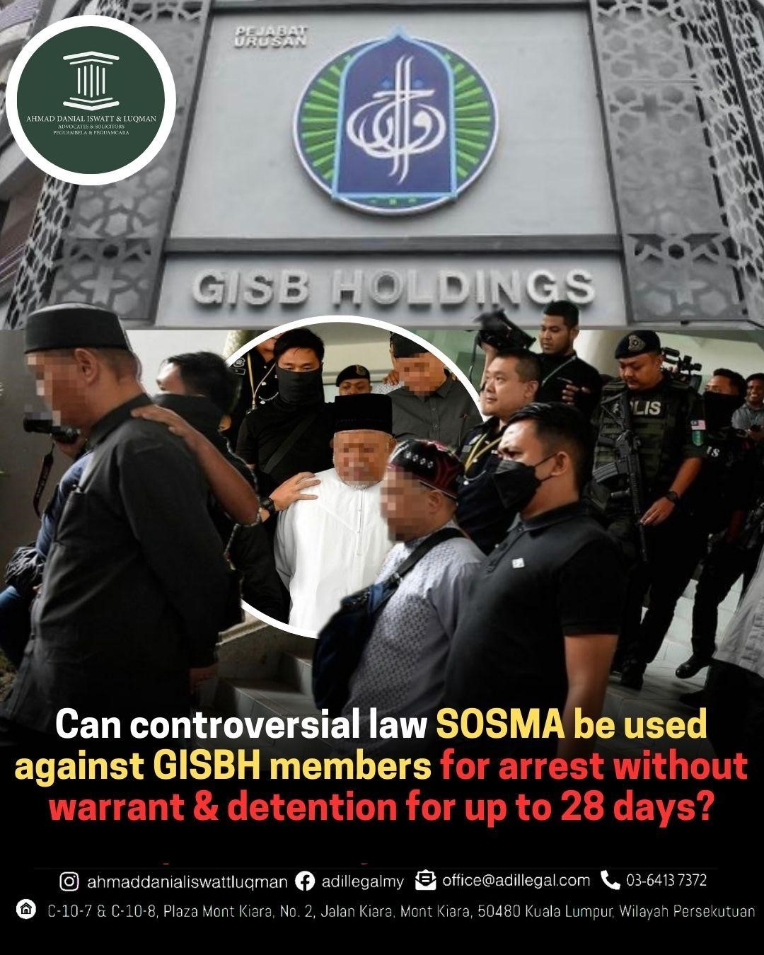Can controversial law SOSMA be used against GISBH members for arrest without warrant & detention ...